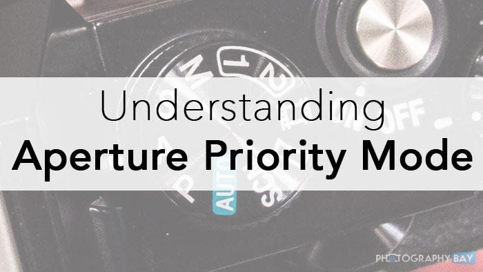 Camera Modes: A for Aperture Priority