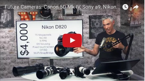 Canon 5D Mark IV, 6D Mark II, Nikon D820 Sony A9 & More Predictions