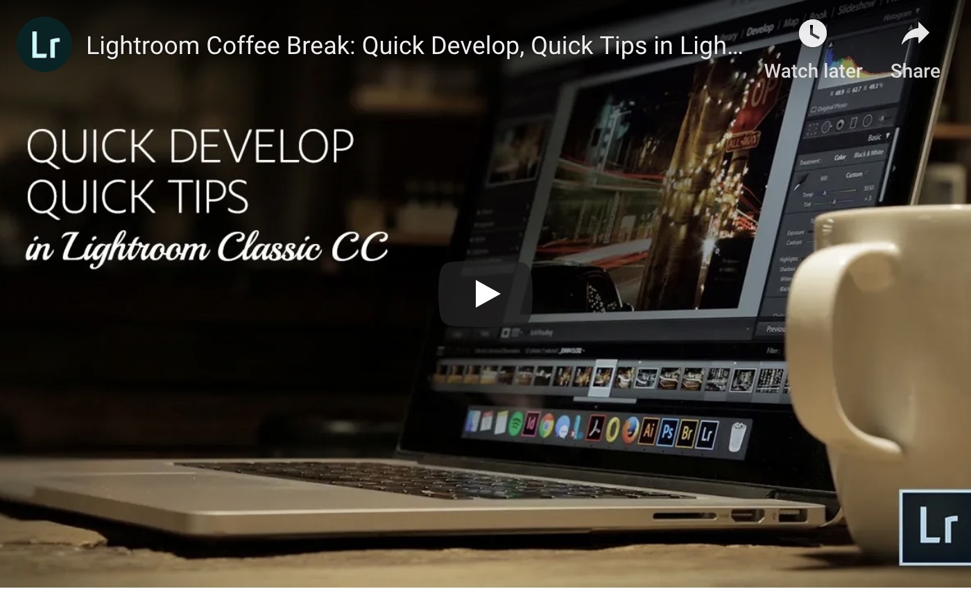 Quick Tips for Using Quick Develop in Lightroom CC Classic